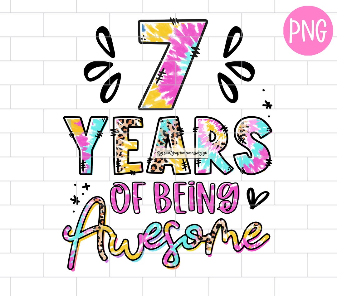 7 Years of Being Awesome PNG, 7th Birthday, Leopard, Girl Birthday ...