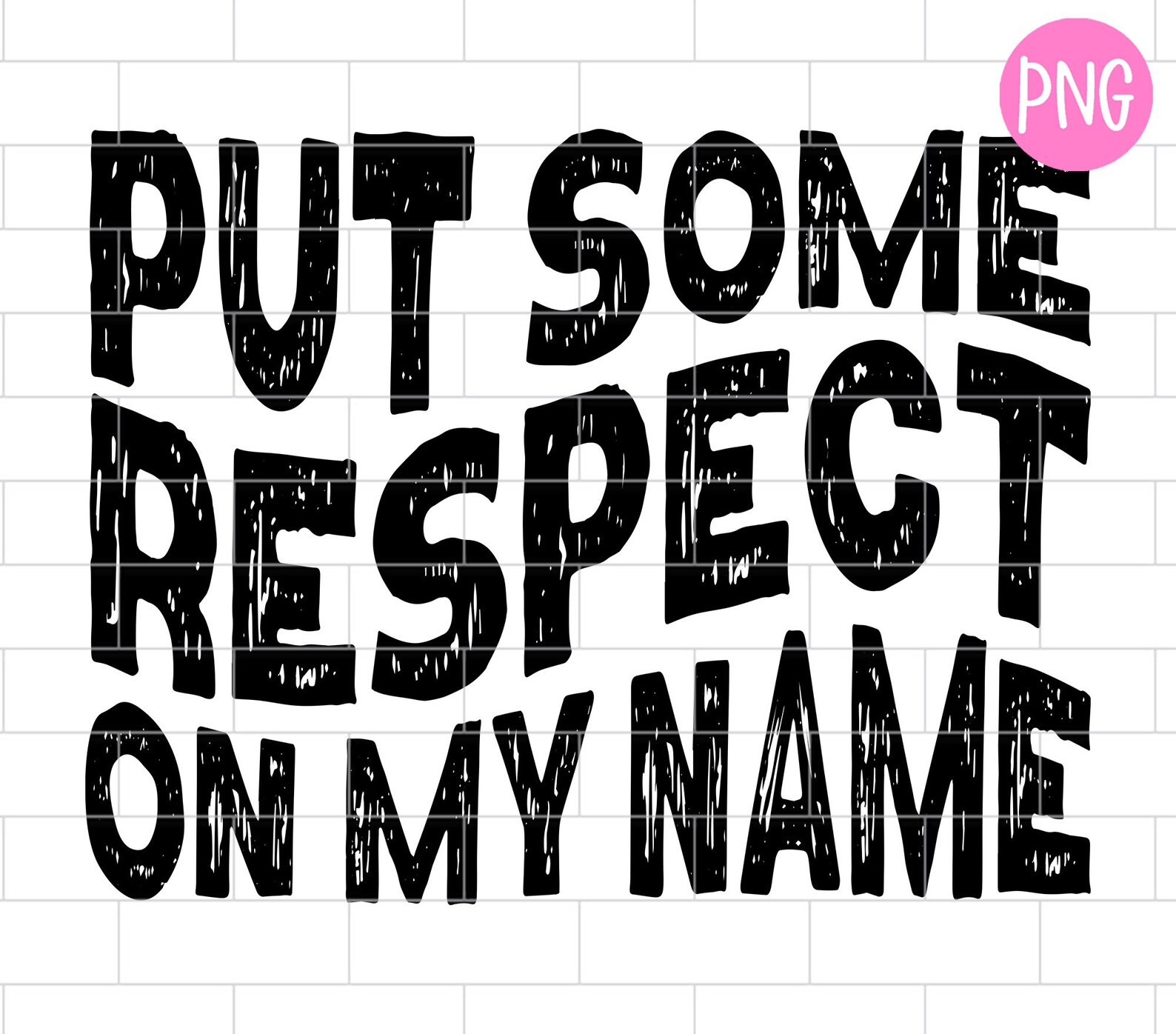 Put Some Respect on My Name PNG Funny Strong Women - Etsy