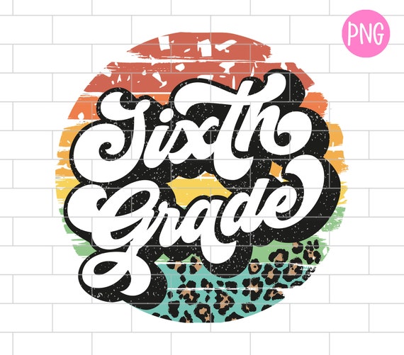 Sixth Grade Teacher PNG Back to School 6th Grade Squad | Etsy