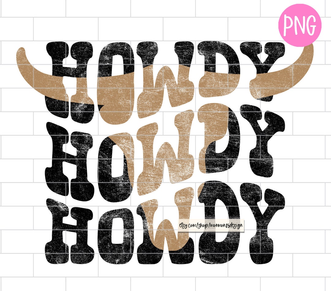 Howdy PNG, Distressed, Western, Country, Sublimation Design Downloads ...