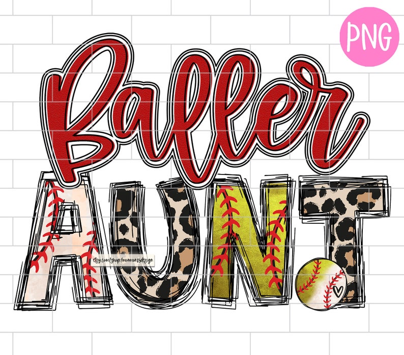 Softball and Baseball Aunt Png, Baller Aunt PNG, Aunt of Both ...