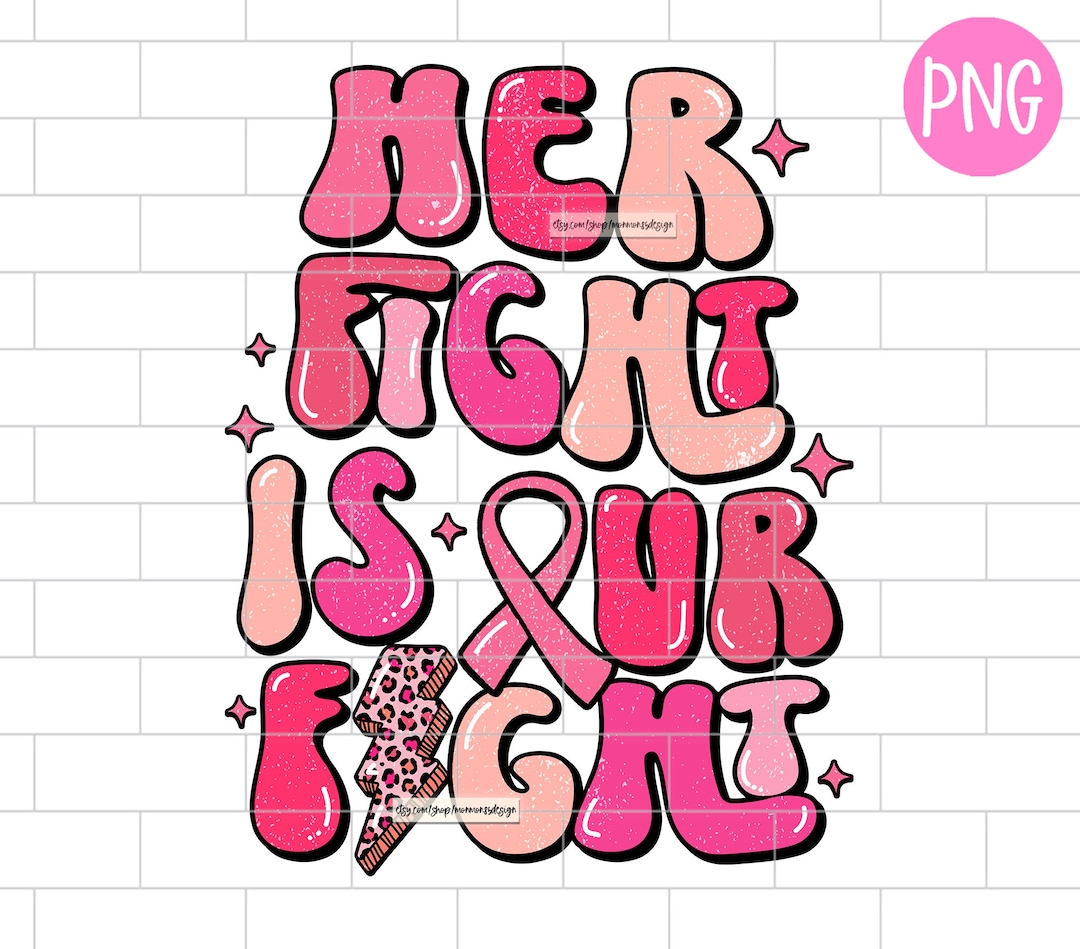Her Fight is Our Fight Png Pink Ribbon PNG October Breast - Etsy