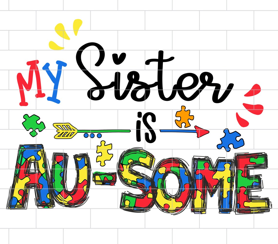 My Sister is Au Some PNG Autism Awareness Puzzle Piece - Etsy
