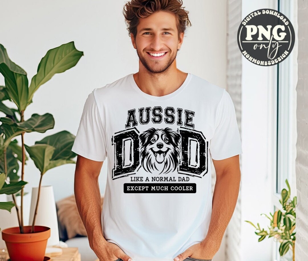 Australian Shepherd Dad PNG: Dog Lovers Design (digital Download) - Etsy