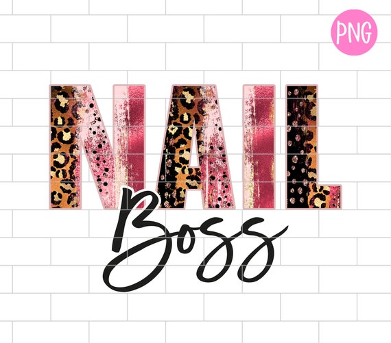 Nail Boss PNG Nail Boss Leopard Nail Hustler Sublimation | Etsy
