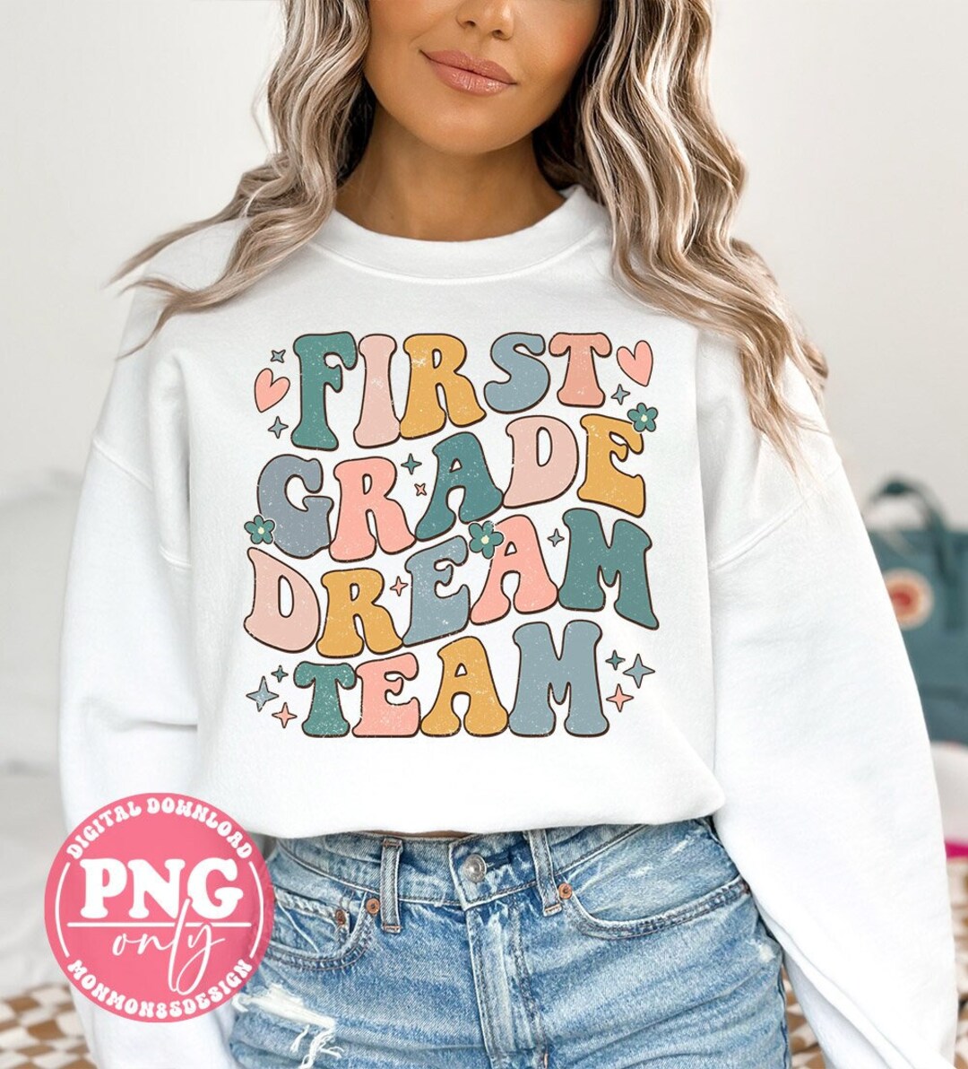 First Grade Dream Team Png, Hello 1st Grade, Back to School, Retro ...