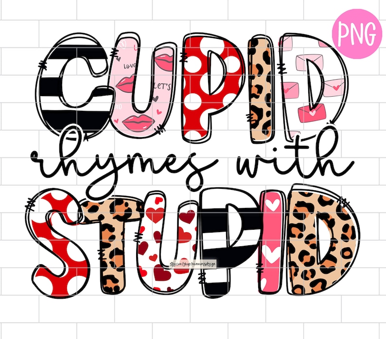 Funny Valentine's Day PNG, Cupid Rhymes With Stupid, Valentine, Happy ...