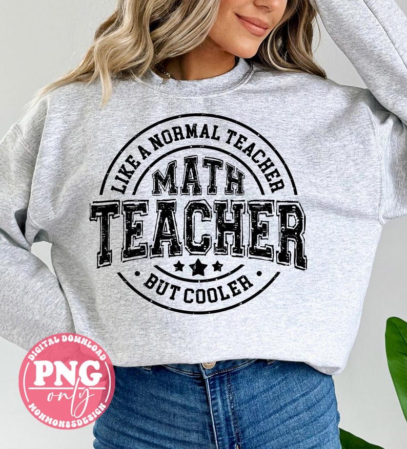Math Teacher PNG, Like A Normal Teacher but Cooler, Sublimation Design ...
