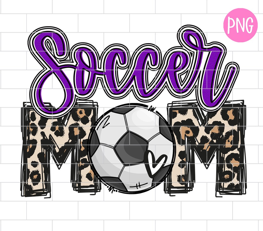 Soccer Mom Purple PNG, Sublimation Design Downloads - Etsy