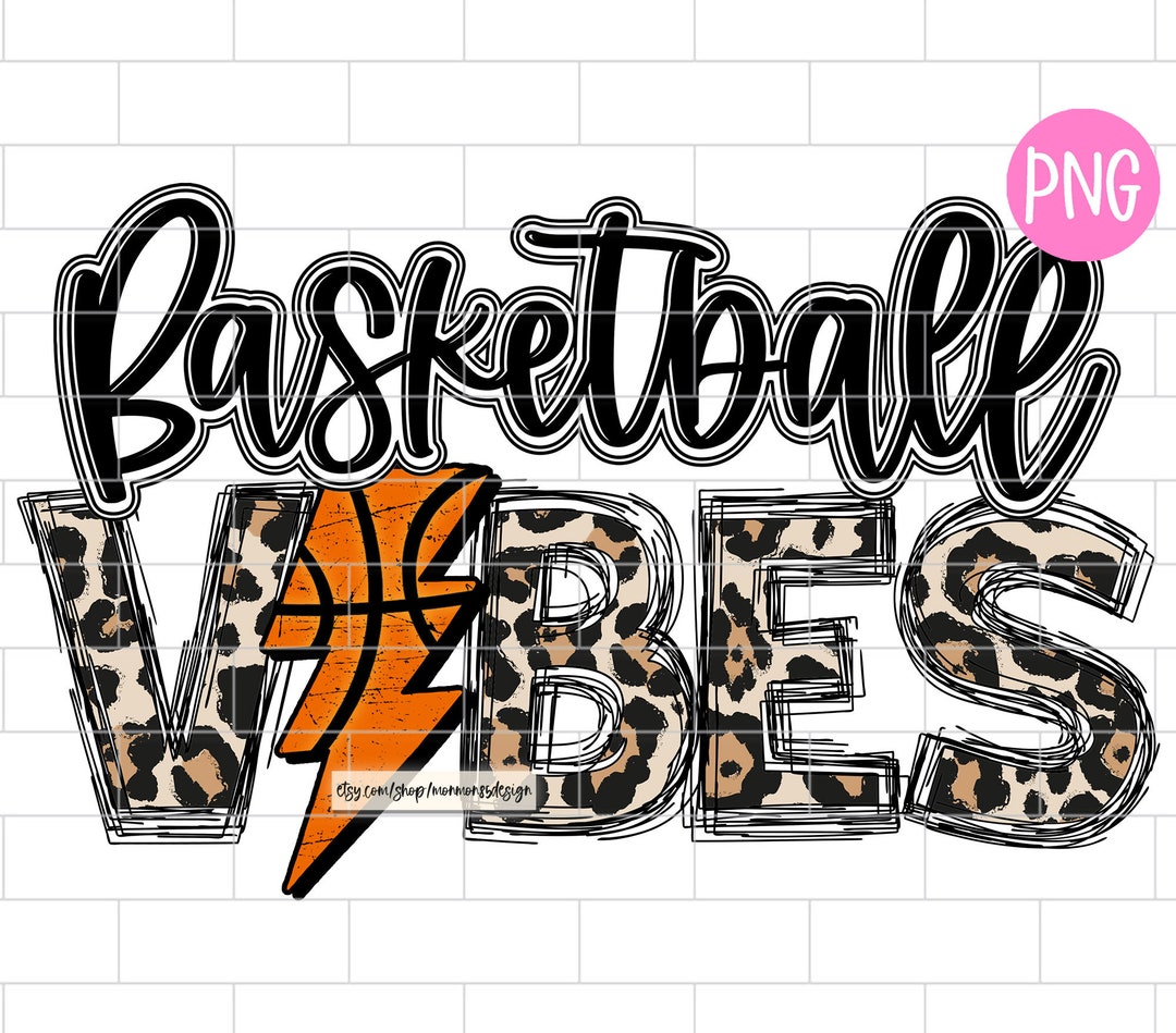 Basketball Vibes PNG, Sublimation Design Downloads - Etsy