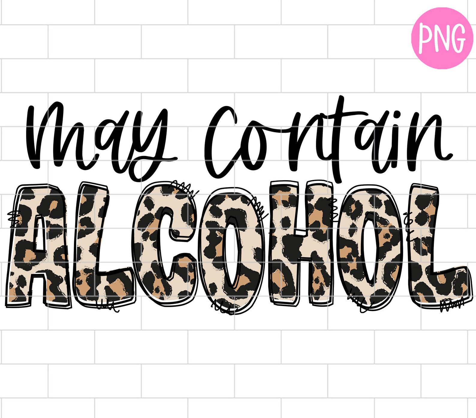 May Contain Alcohol Png Leopard Funny Drinking Sublimation - Etsy