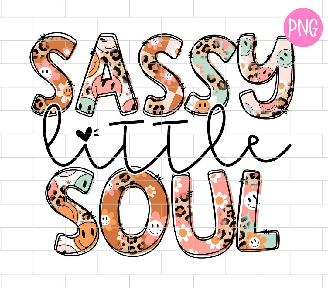 Sassy Little Soul PNG, Sublimation Design Downloads - Etsy