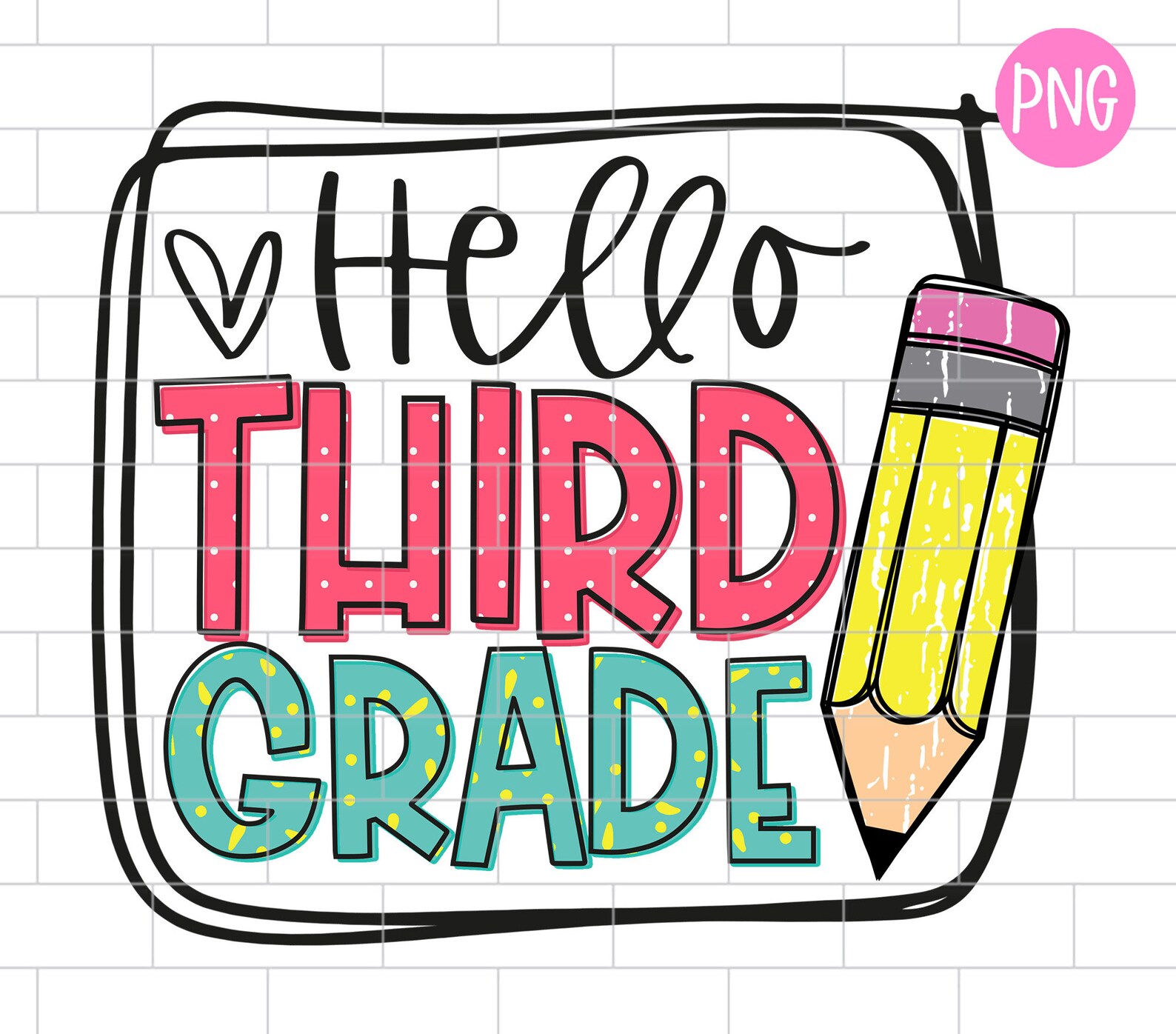 Hello Third Grade PNG, Back to School, 3rd Grade Teacher, First Day of ...