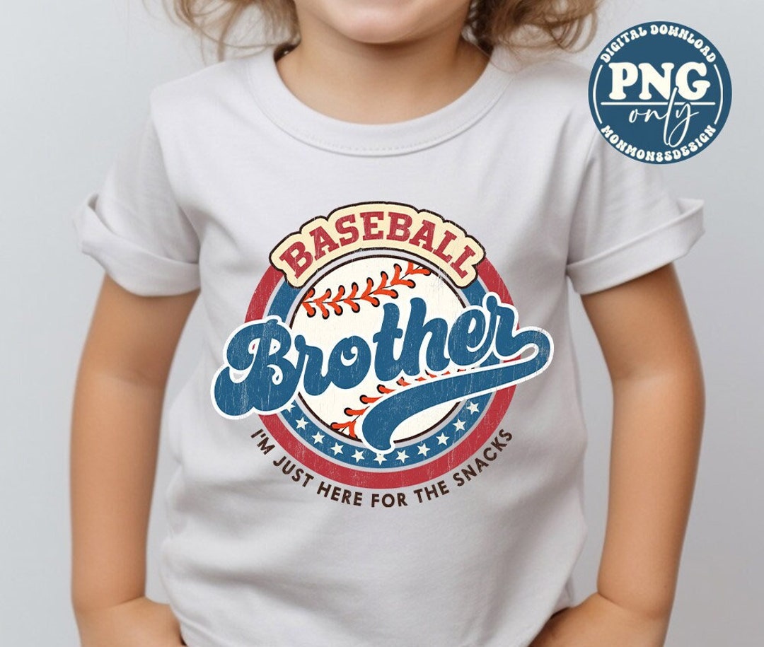 Baseball Brother PNG, Retro, Distressed, Baseball Bro, I'm Just Here ...