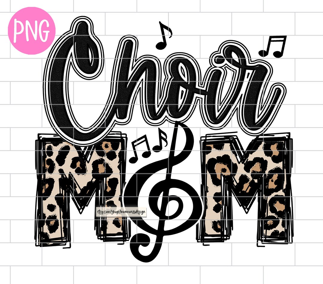 Choir Mom Black PNG, Choir Mama, Band Mom, Leopard Sublimation Design ...