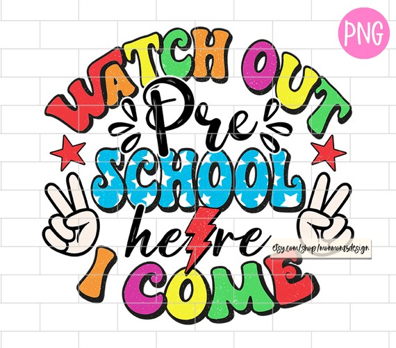 Watch Out Preschool Here I Come PNG Back to School First Day | Etsy