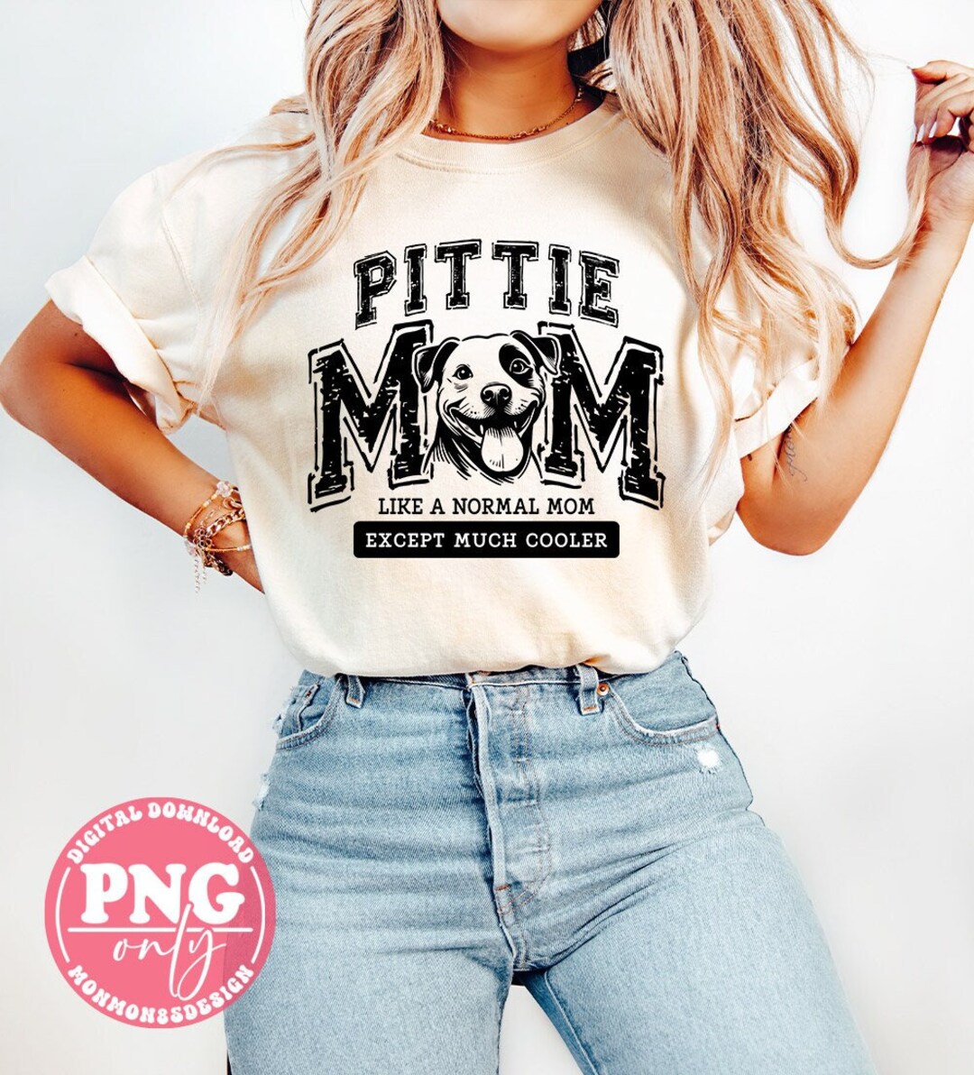 Pittie Mom PNG: Pit Bull Mama Design (digital Download) - Etsy