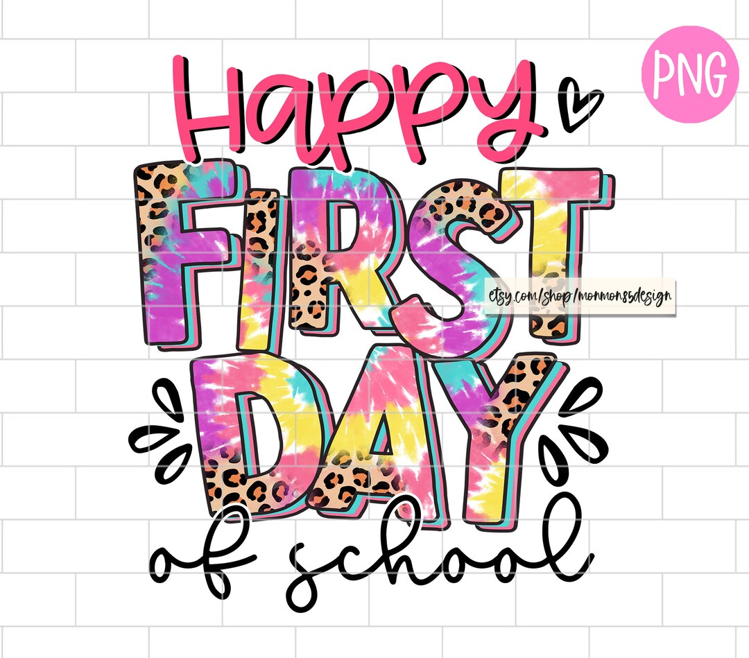 Tie Dye First Day of School PNG - Sublimation Design (digital Download ...