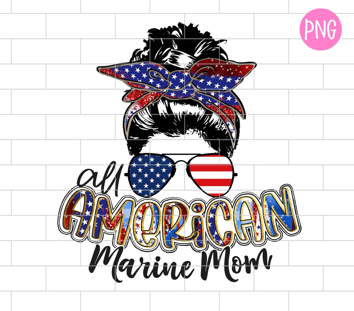 Marine Mom PNG All American Marine Mom Sublimation Design | Etsy