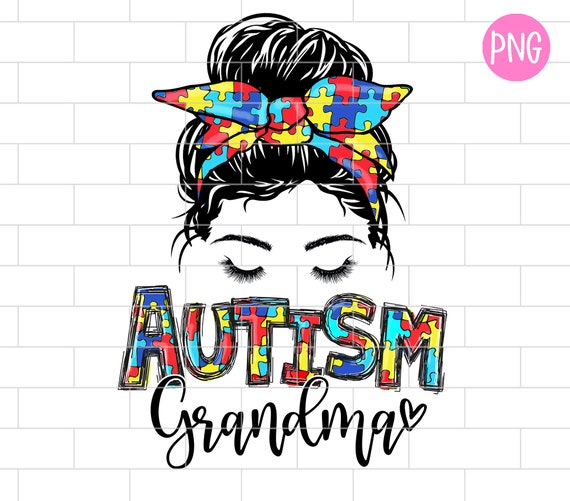 Autism Grandma PNG Autism Awareness Autism Grandma Etsy autism-grandma-png-autism-awareness-autism-grandma-etsy