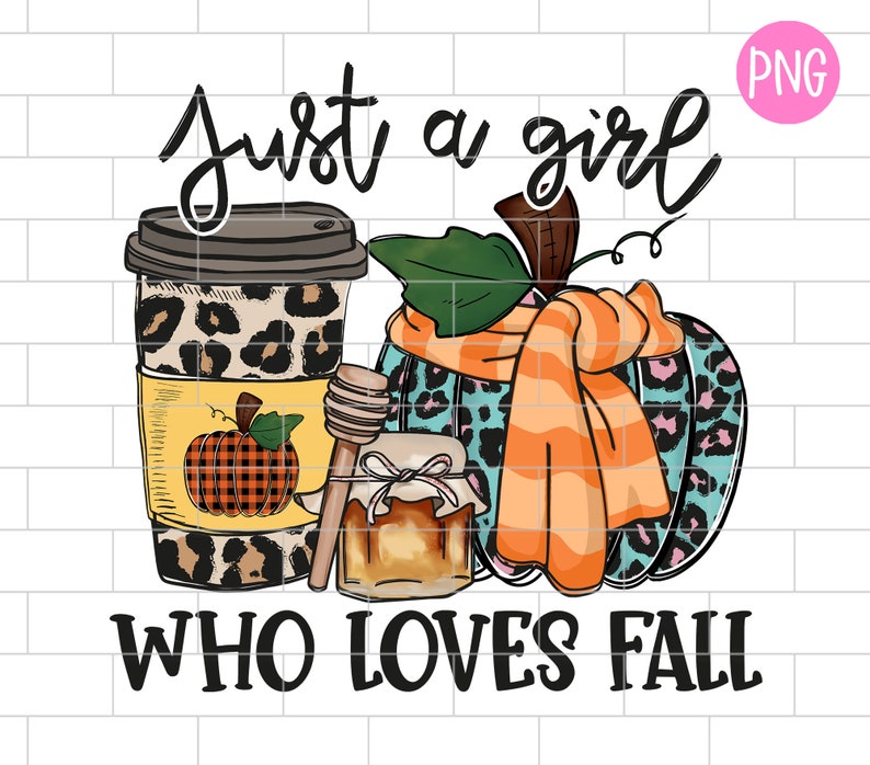 Just a Girl Who Loves Fall PNG, Hello Fall Png, Happy Fall, Pumpkin ...