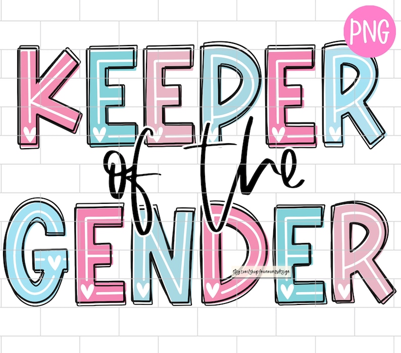 Keeper of the Gender PNG, Boy or Girl, Gender Reveal, Team Boy Team ...