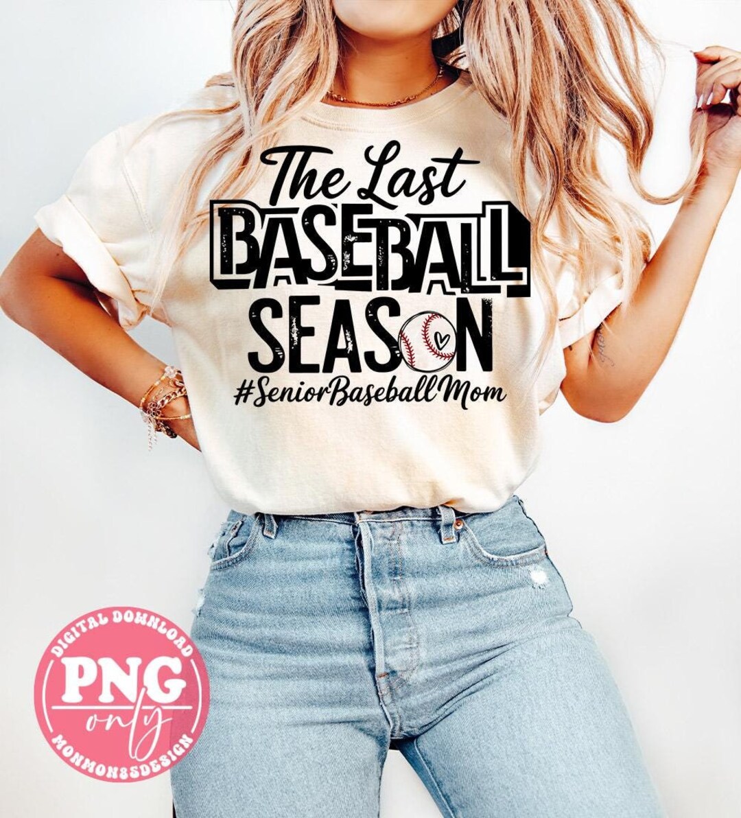 Senior Baseball Mom PNG: Last Season Design (digital Download) - Etsy