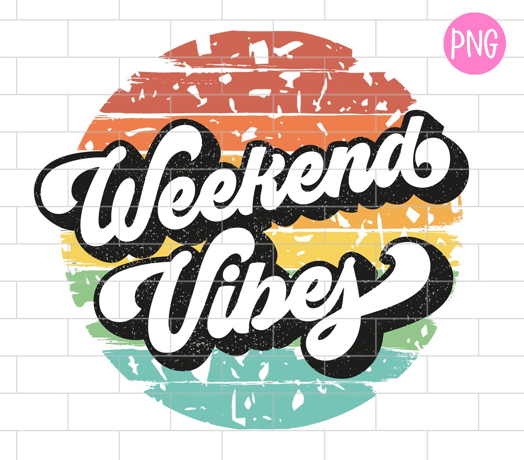 Weekend Vibes PNG, Quote Sayings, Weekending, Girls Vacation ...