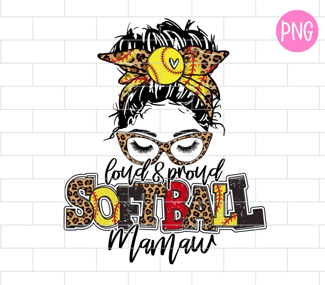 Softball Mamaw PNG, Loud and Proud Softball Mamaw, Leopard Softball ...