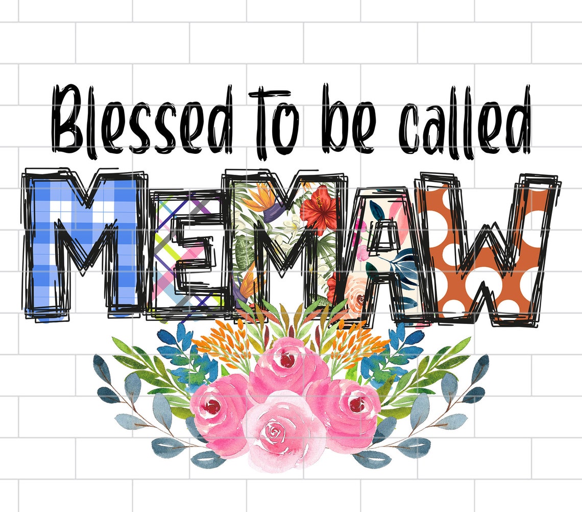 Blessed to Be Called Memaw PNG Memaw Sublimation Design - Etsy