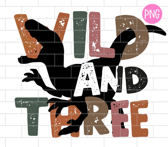 Wild and Three PNG 3rd Birthday Dinosaur Boys Kids Third - Etsy