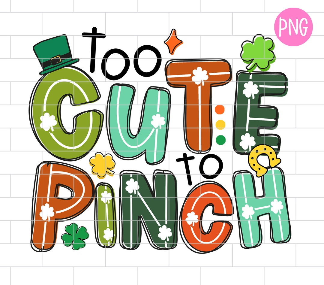 Too Cute to Pinch St. Patrick's Day PNG, Boy, Kids, Baby, Cute, Irish ...