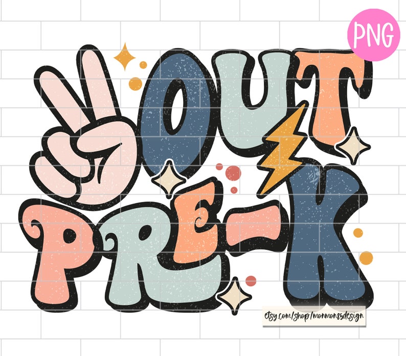 Peace Out Pre-k PNG, Last Day of School, Pre-k Graduation, Sublimation ...