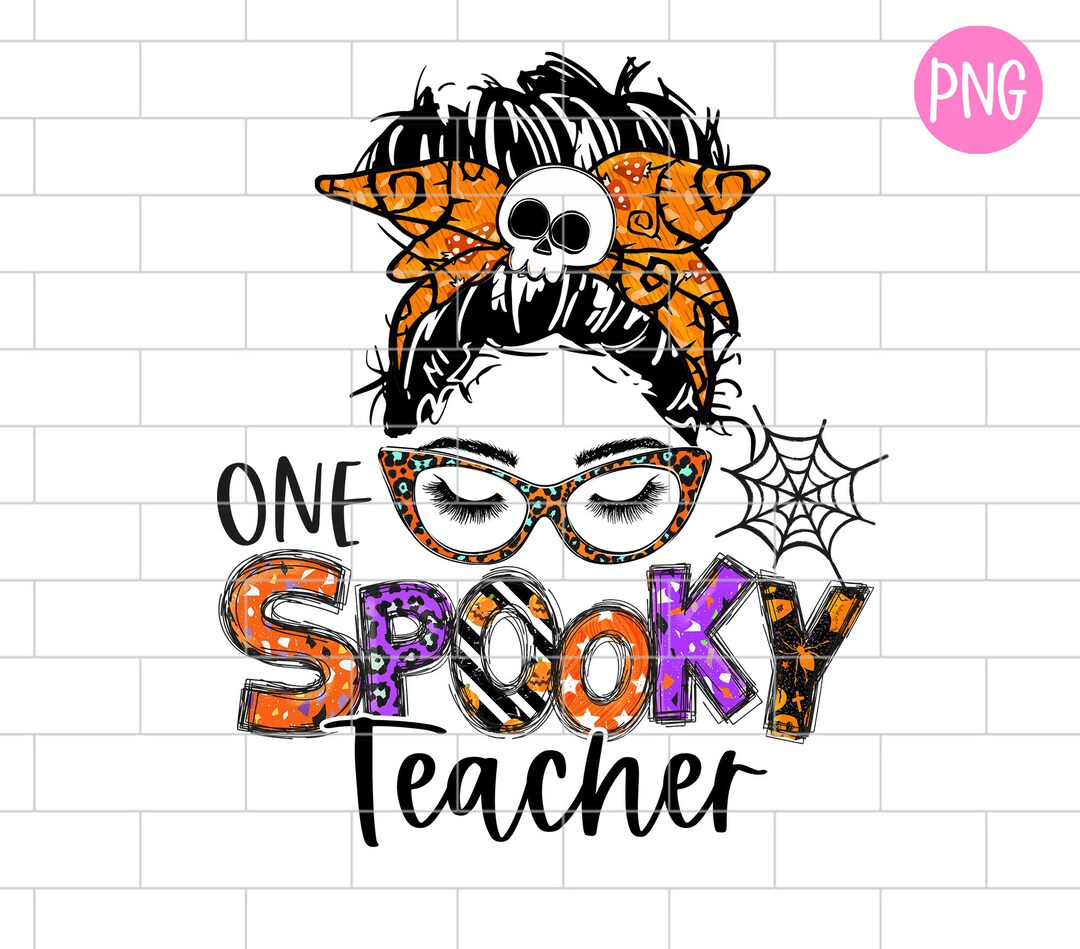 Teacher Halloween Png, One Spooky Teacher PNG, Teacher Halloween ...