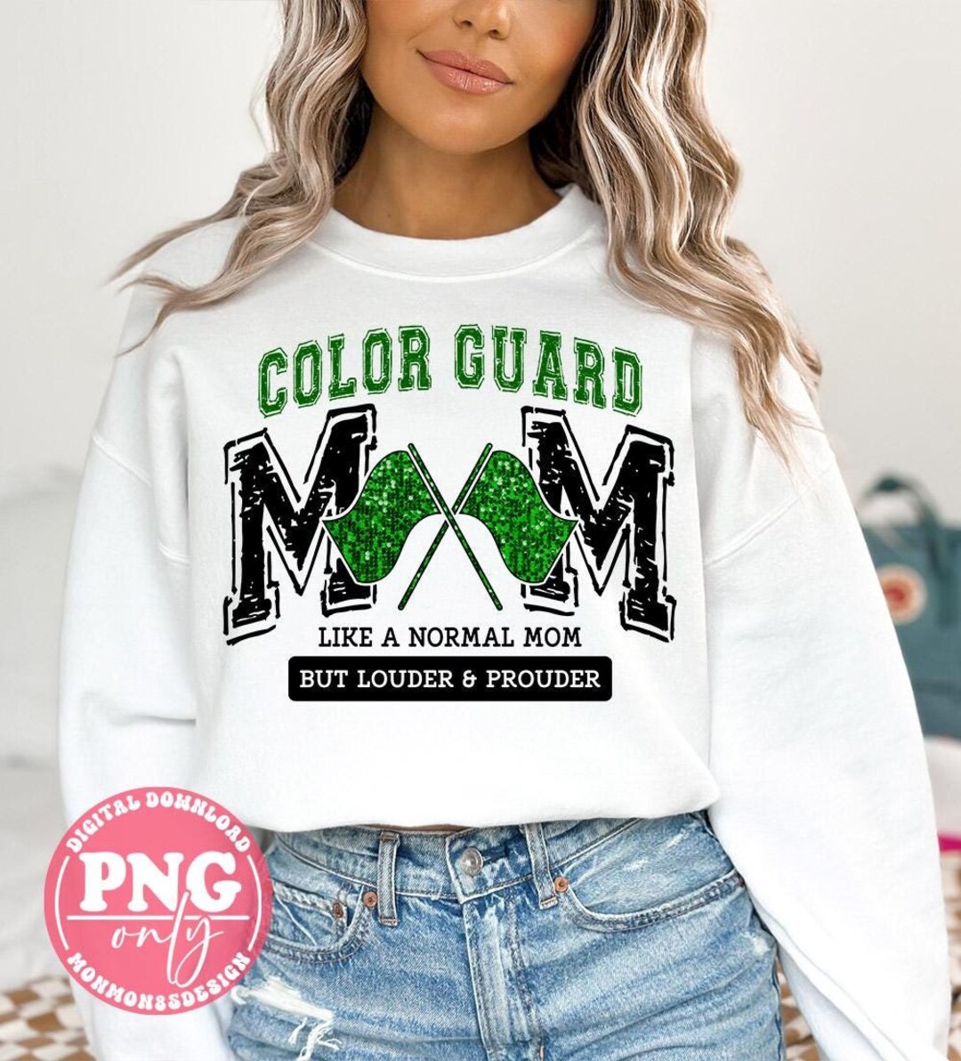 Color Guard Mom PNG, Green, Varsity, Glitter, Distressed, Color Guard Mama, Loud and Proud Color ...