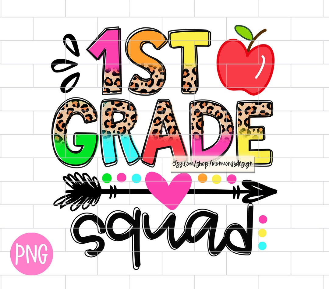 1st Grade Squad PNG, Back to School, First Grade Teacher, First Day of ...