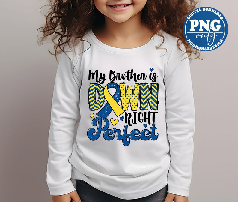 Down Syndrome Awareness Png, My Brother is Down Right Perfect Png, Blue ...