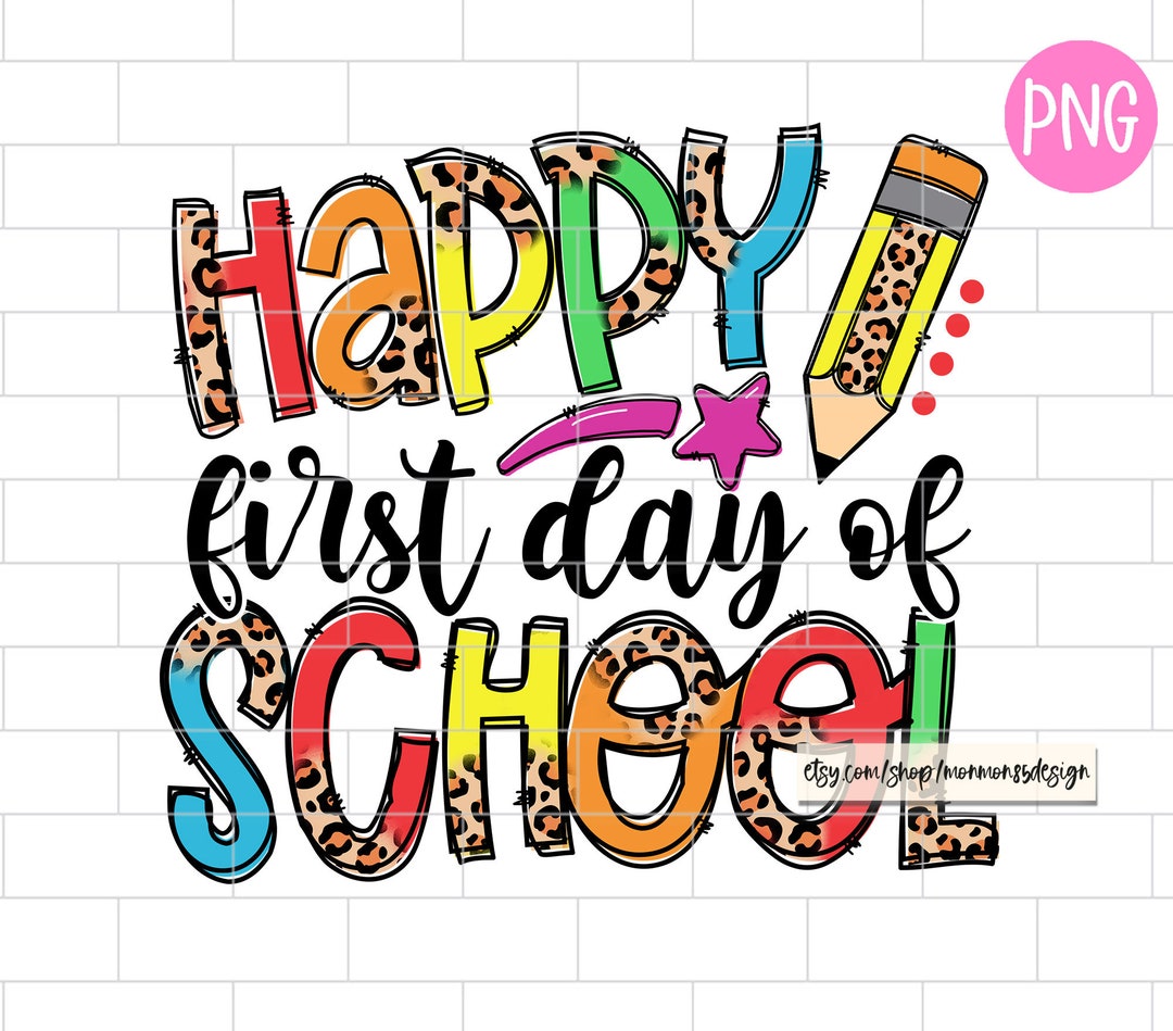 Happy First Day of School PNG, Leopard, Back to School, Teacher, First ...