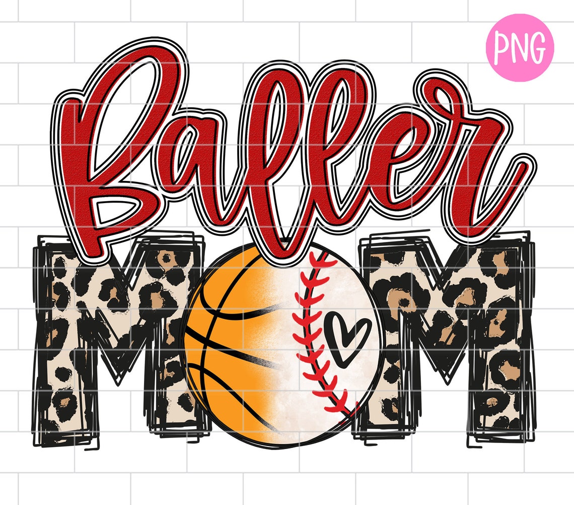 Basketball and Baseball Mom Png Baller Mom PNG Mom of Both - Etsy