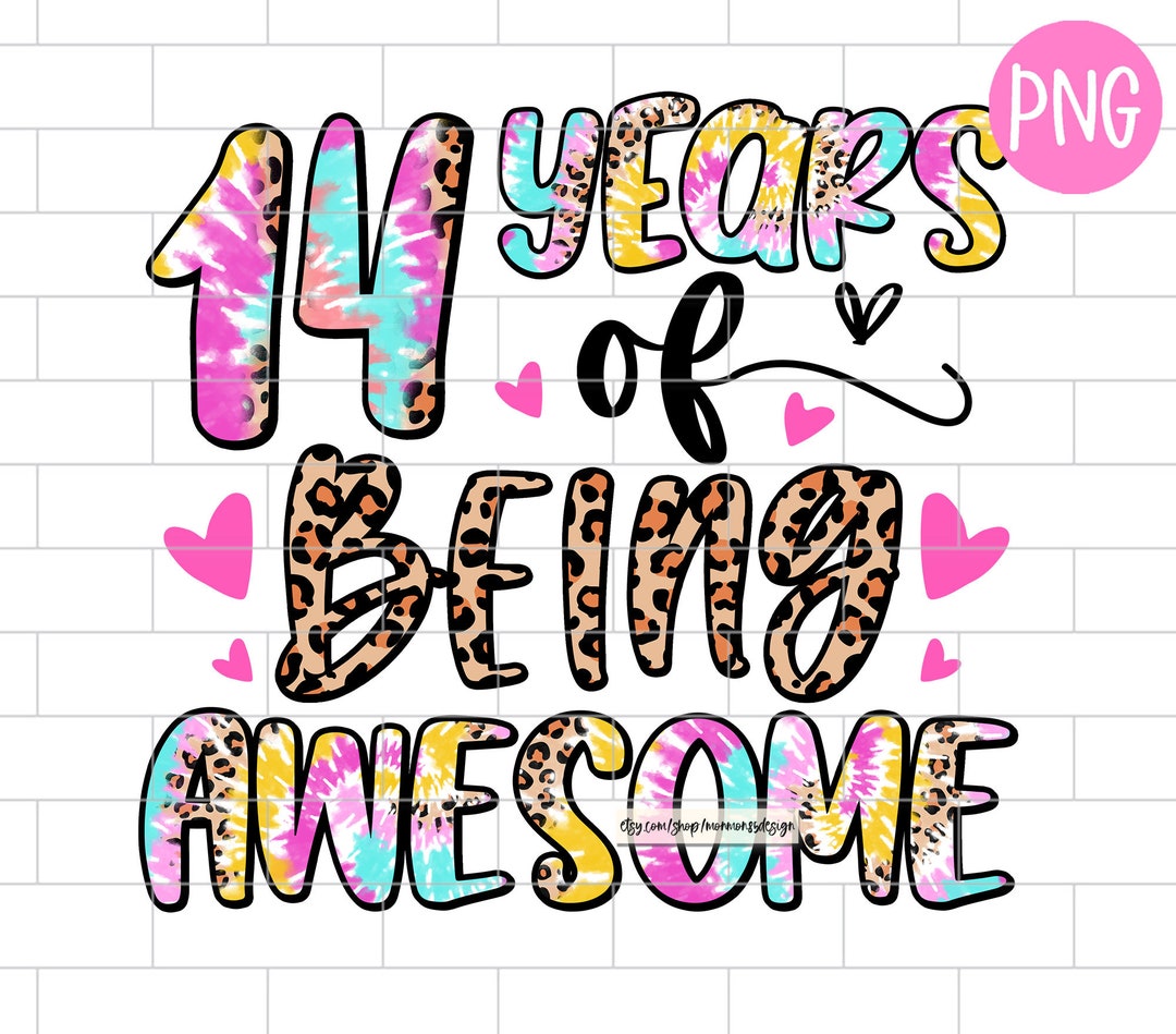 14 Years of Being Awesome PNG, 14th Birthday, Girl Birthday ...
