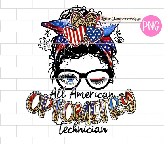 Optometry Technician 4th of July Png All American Optometry - Etsy
