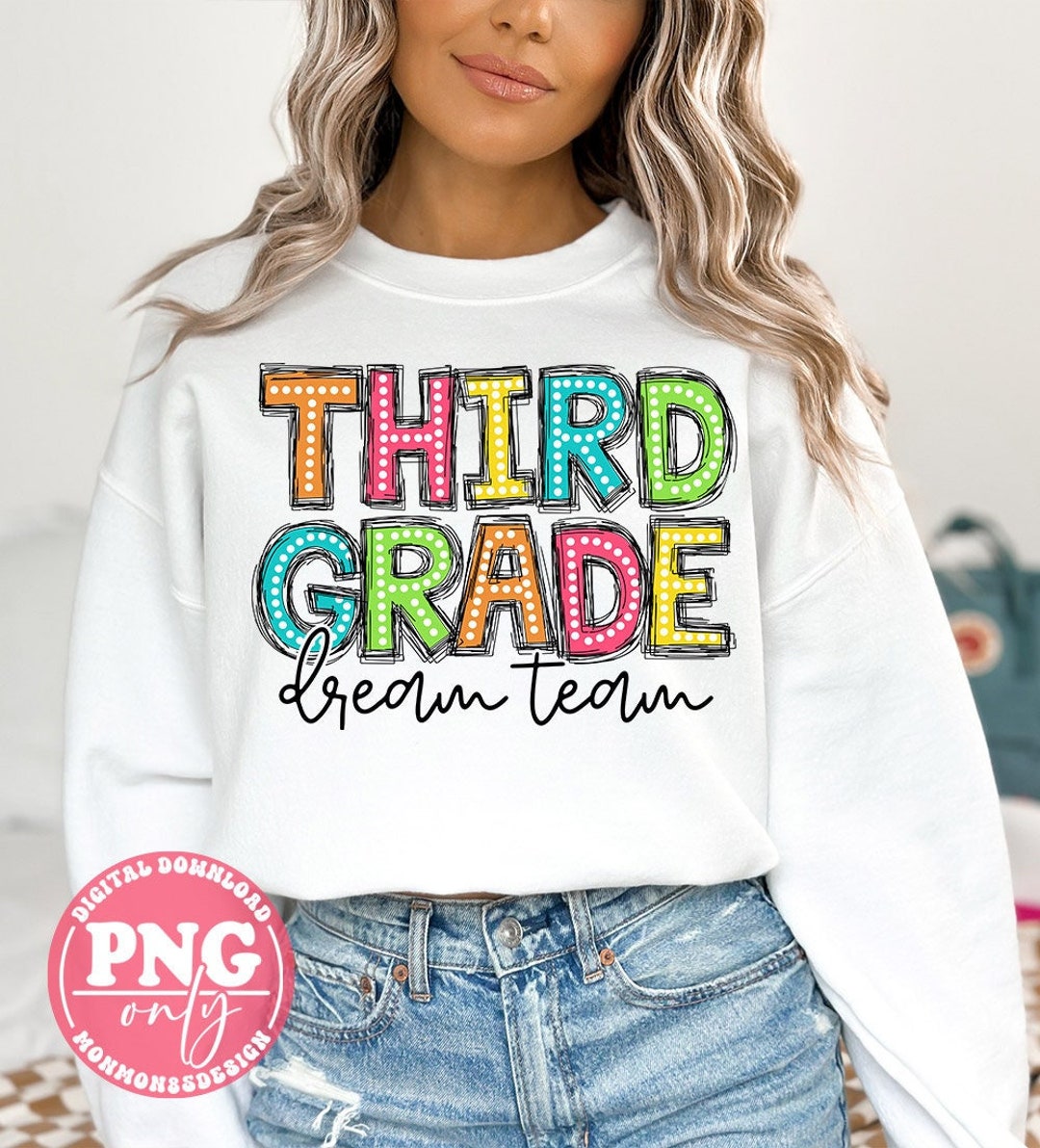 Third Grade Dream Team Png, Hello 3rd Grade, Back to School, Vibes ...