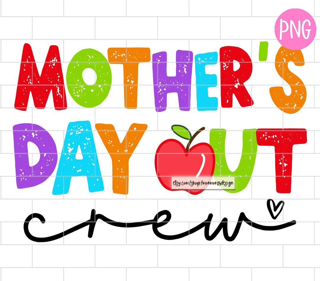 Mothers Day Out Crew PNG, First Day of Mom's Day Out, First Day of ...