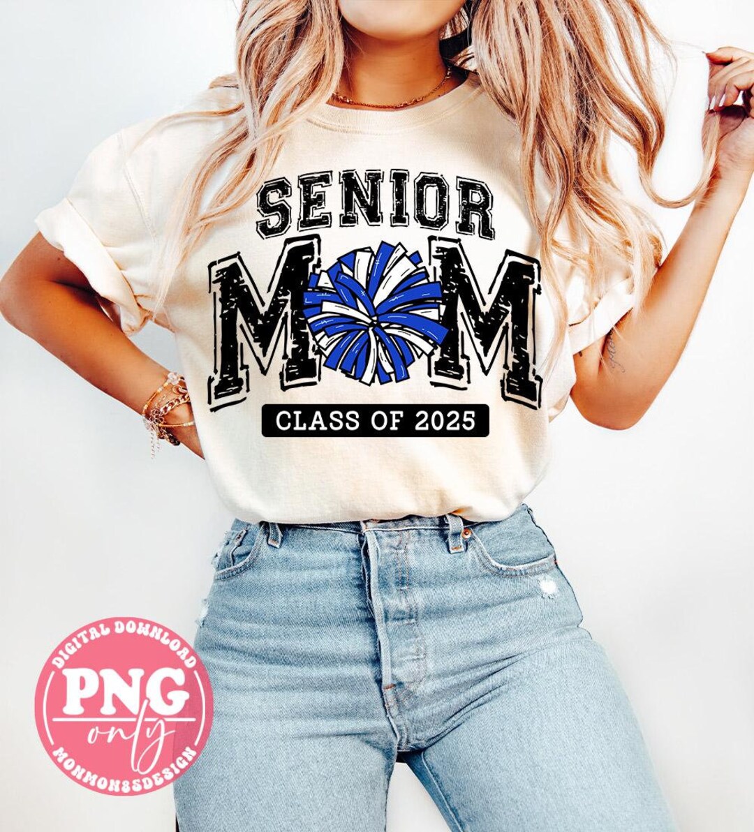 Senior Cheer Mom PNG, Blue, Senior 2025, Class of 2025 Graduate, Proud ...