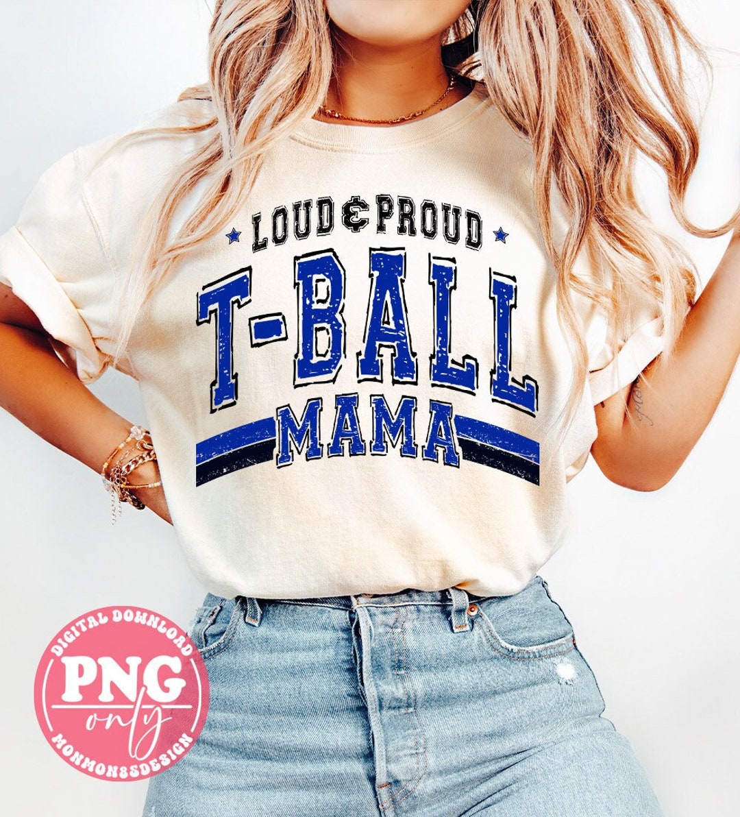 T-ball Mama PNG, Blue, Varsity, Distressed, T-ball Mom, Loud and Proud ...