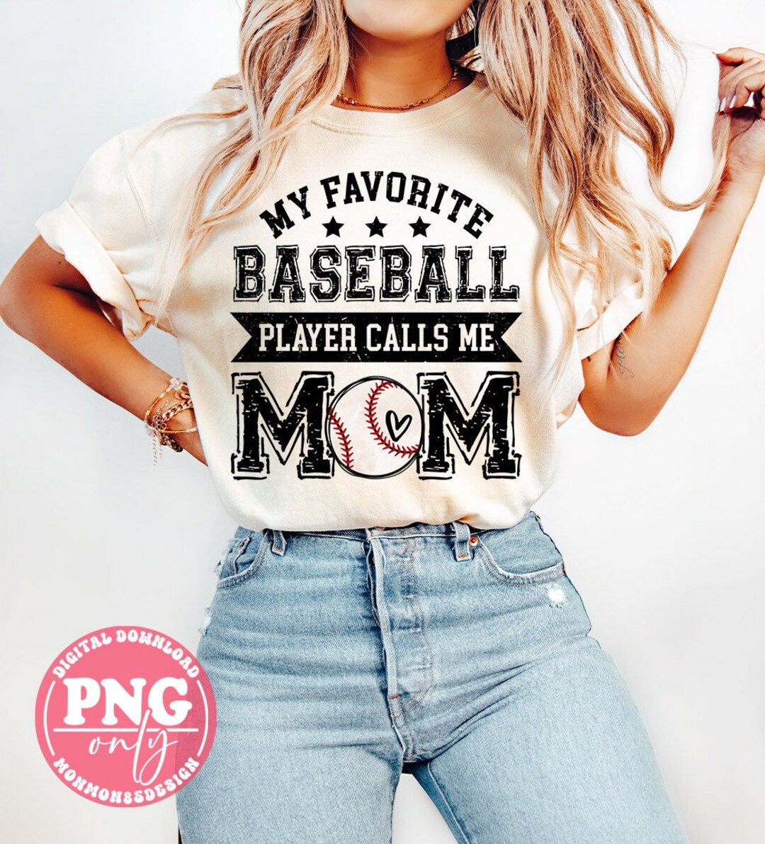 Baseball Mom PNG, My Favorite Baseball Player Calls Me Mom, Varsity ...