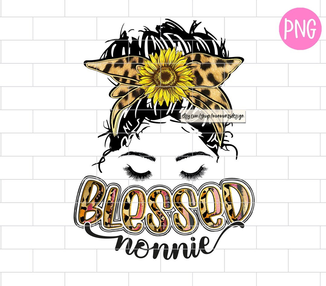Nonnie PNG Blessed Nonnie Sublimation Design Downloads - Etsy