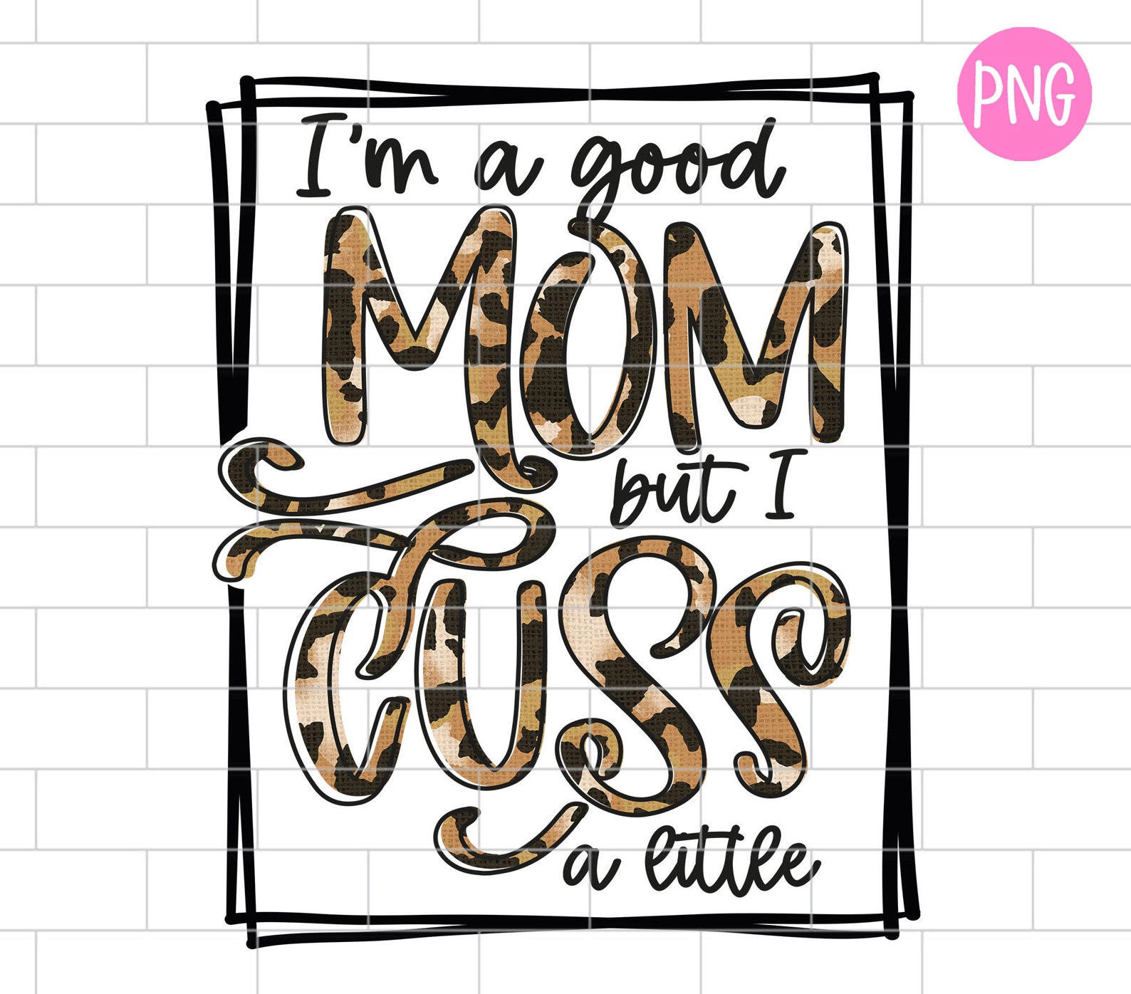 I'm A Good Mom Png PNG Mom Life Funny Mom Sayings - Etsy