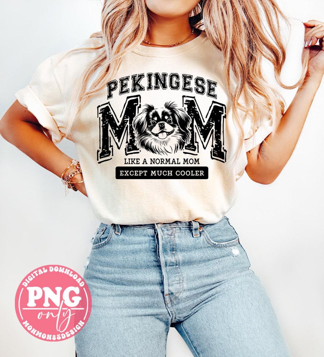 Pekingese Mom PNG, Pekingese Mama Png, Dog Mom Life Png, Dogs Lovers ...