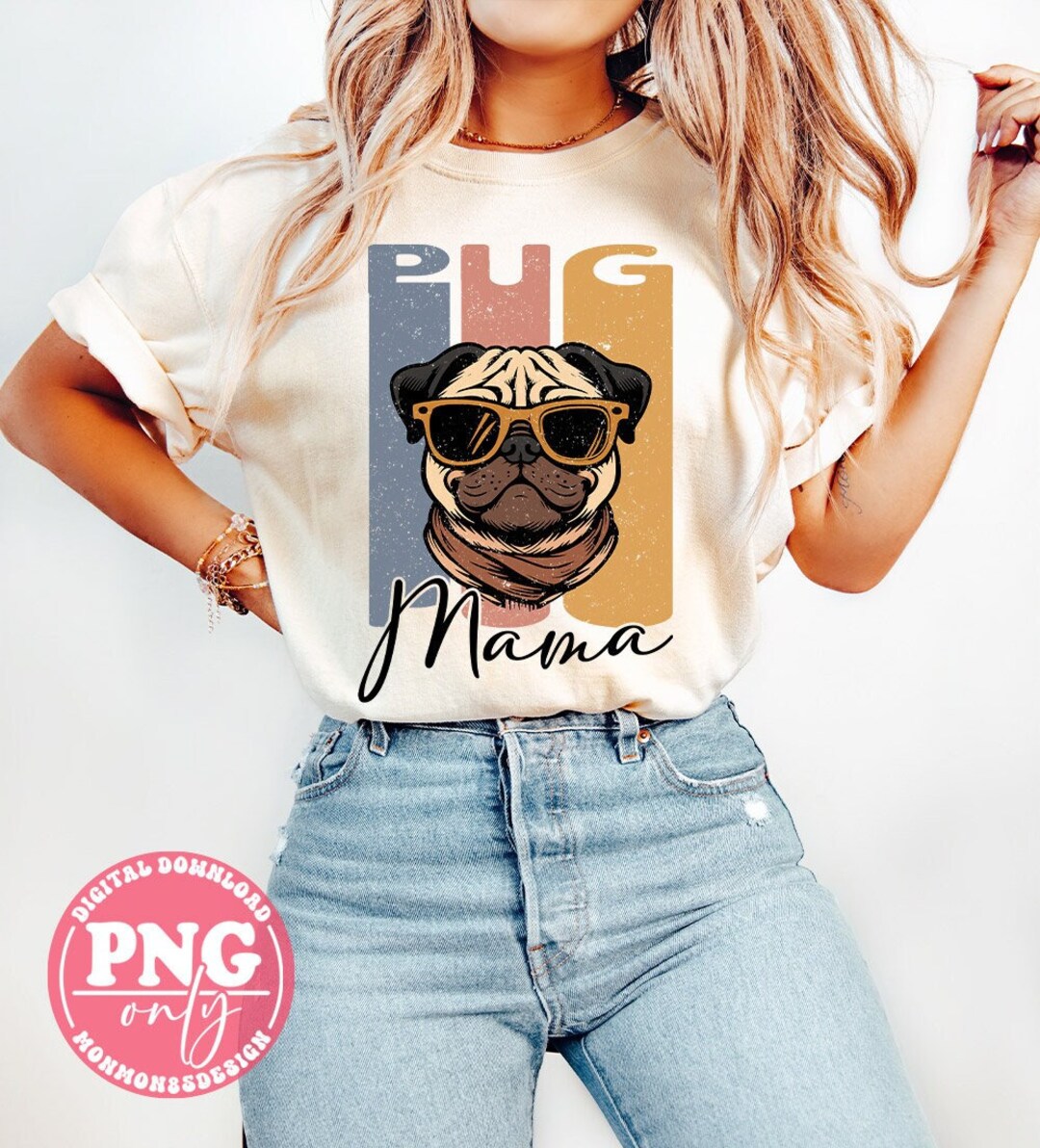 Pug Mama Png, Pug Mom PNG, Cute, Distressed, Dog Mom Life Png, Pug ...
